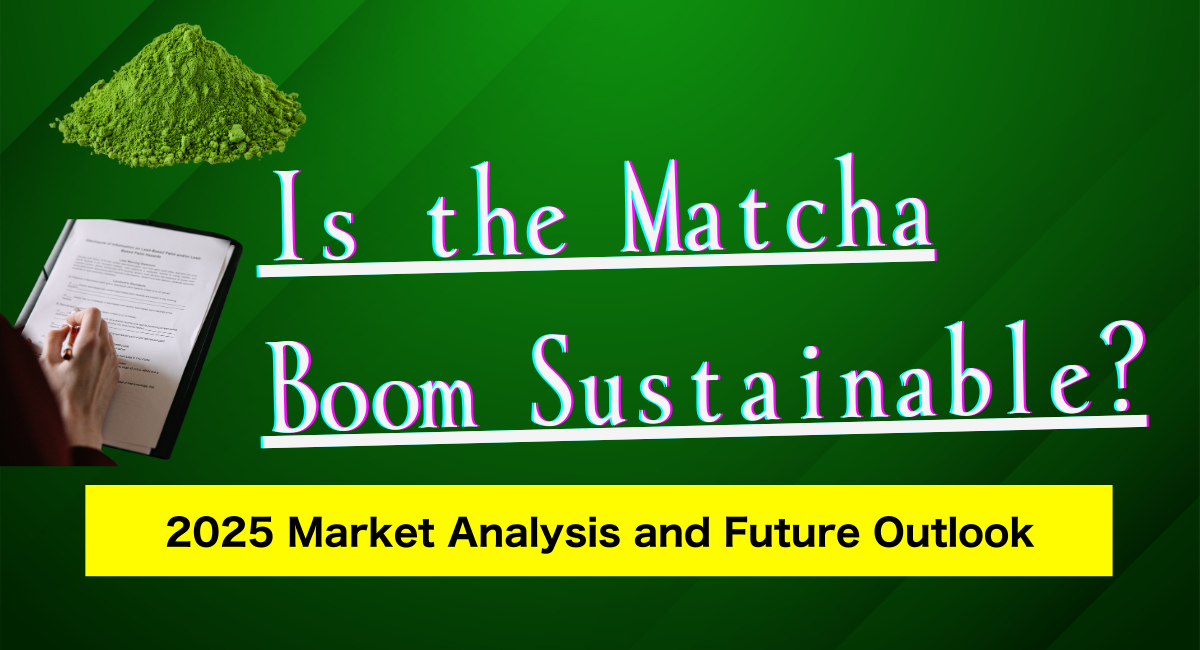 Is the Matcha Boom Sustainable? 2025 Market Analysi… | Matcha Times