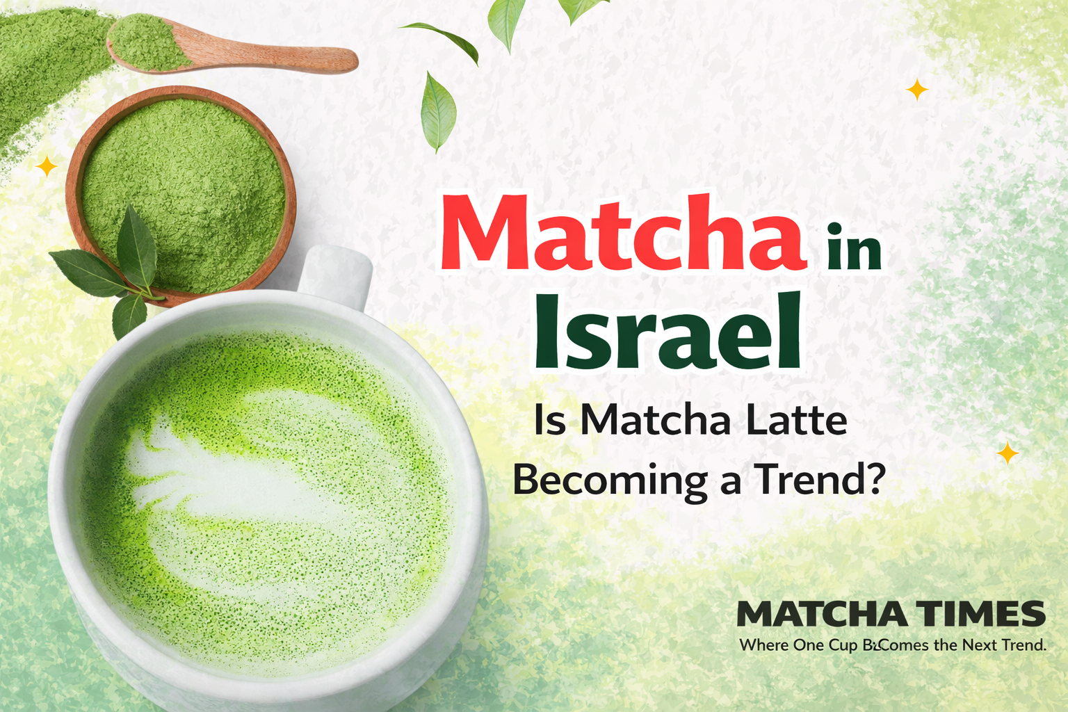 Israel's Matcha Market: Health Trends, Vegan Culture & Kosher ...